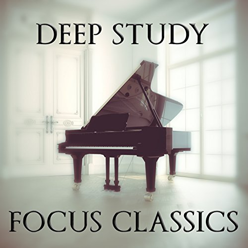 Amazon.com: Deep Study Focus Classics : Deep Focus, Studying Music ...