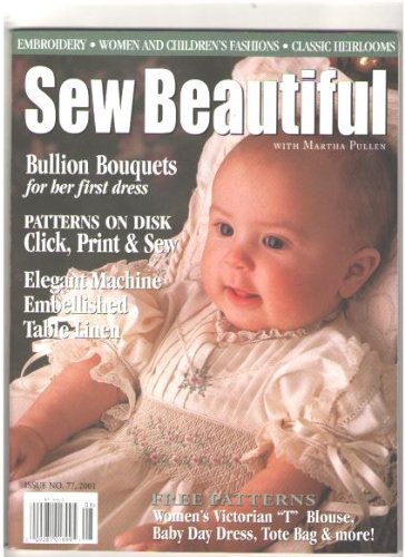 Sew Beautiful, Martha Pullen Magazine. Issue No. 77. 2001: martha ...