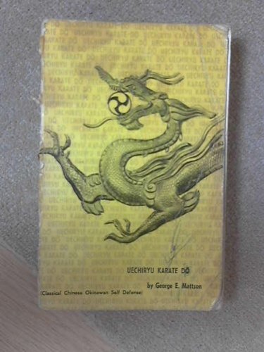 Uechi-ryu Karate Do: George E. Mattson: 9780685039847: Amazon.com: Books