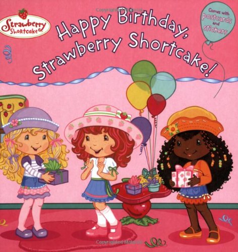 Happy Birthday, Strawberry Shortcake! : Kempf, Molly, Huxtable, John ...