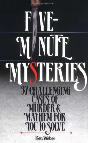 Five-Minute Mysteries: 37 Challenging Cases of Murder and Mayhem for ...
