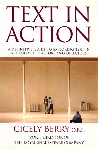 Text In Action: A Definitive Guide To Exploring Text In Rehearsal For ...