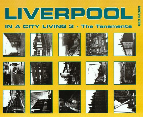 Liverpool: In a City Living 3 - The Tenements: Amazon.co.uk: Fagan, Ged ...
