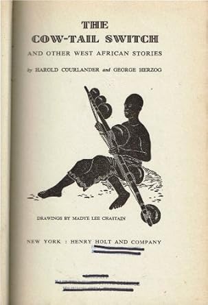 The Cow-Tail Switch and Other West African Stories: Harold Courlander ...