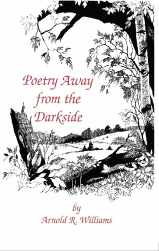 Poetry Away from the Darkside: Williams, Arnold R.: 9781419630828 ...