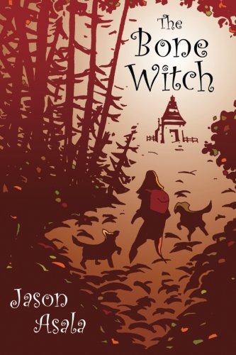 The Bone Witch: Asala, Jason: 9780974722825: Amazon.com: Books
