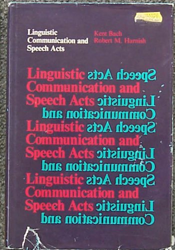 Linguistic communication and speech acts: Bach, Kent: 9780262021364 ...