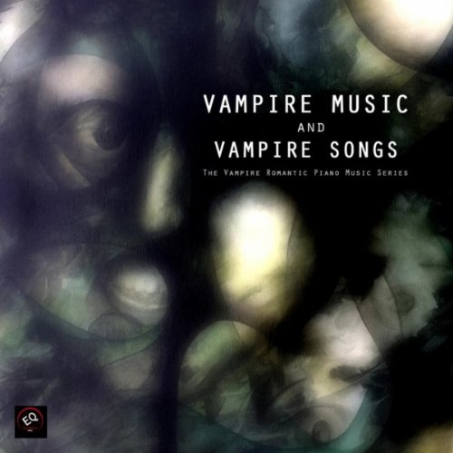 Play Vampire Music and Vampire Songs by The Vampire Romantic Piano ...