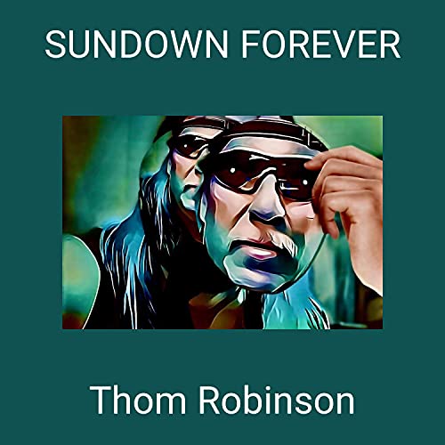 SUNDOWN FOREVER de Thom Robinson en Amazon Music Unlimited
