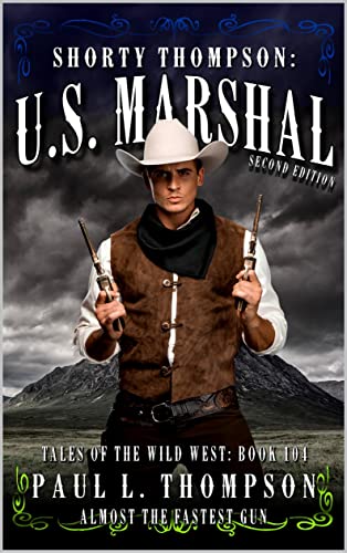 Almost The Fastest Gun : A Western Adventure Novel (Shorty Thompson: U ...