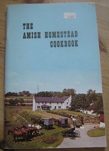 The Amish Homestead Cookbook by - Amish Homestead