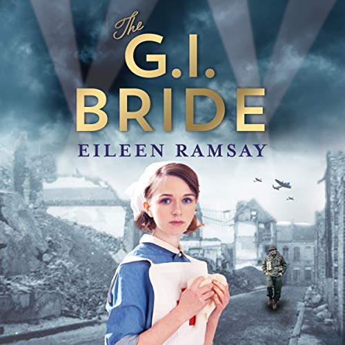 The G.I. Bride (Audio Download): Eileen Ramsay, Lucy Brownhill, Bonnier ...