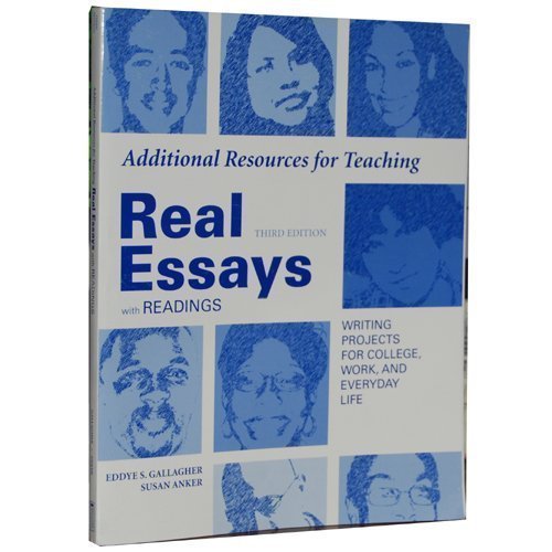 Real Essays with Readings (Additional Resources for Teaching, Writing ...