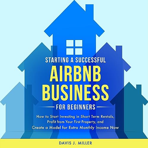 Amazon.com: Starting a Successful Airbnb Business for Beginners: How to ...