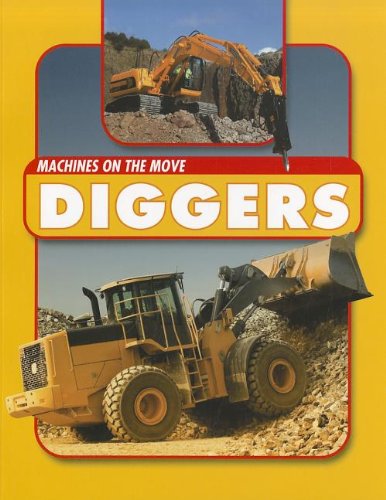 Diggers (Machines on the Move): Langley, Andrew: 9781926722689: Amazon ...
