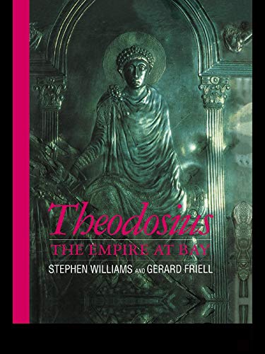 Theodosius: The Empire at Bay (Roman Imperial Biographies) eBook ...