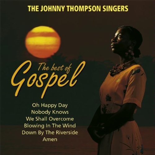 Johnny Thompson Singers - The Best of Gospel - Amazon.com Music