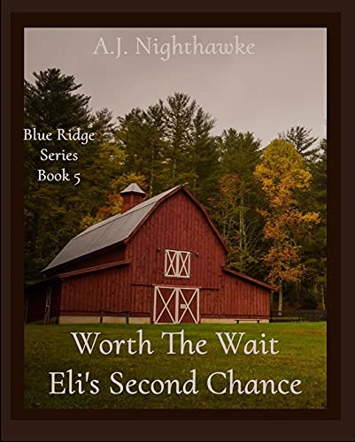 Worth The Wait: Eli's Second Chance (Blue Ridge Series) (English ...