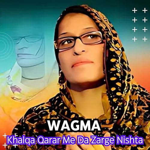 Play Khalqa Qarar Me Da Zarge Nishta by Wagma on Amazon Music