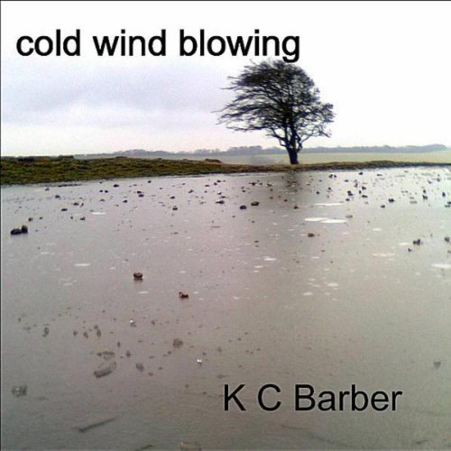 Play Cold Wind Blowing by K C Barber on Amazon Music