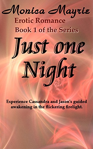 Just one Night: Book 1 eBook : Mayrie, Monica: Amazon.co.uk: Kindle Store