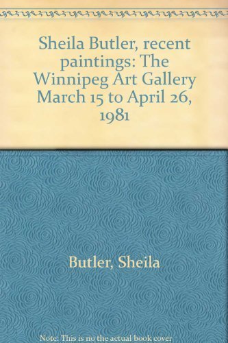 Sheila Butler, recent paintings: The Winnipeg Art Gallery March 15 to ...