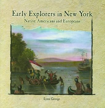 Early Explorers in New York: Native Americans and Europeans : Buy ...