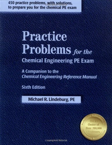 By Michael R. Lindeburg PE Practice Problems for the Chemical ...