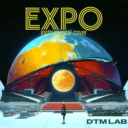 Amazon.co.jp: EXPO -Instrumental cover- : DTM LAB: デジタルミュージック