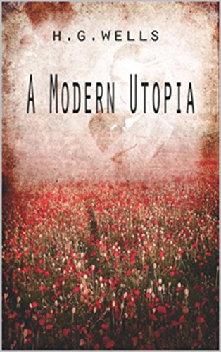 A Modern Utopia (my Favorite Illustrated) eBook : H. G. Wells : Amazon.in: Kindle Store