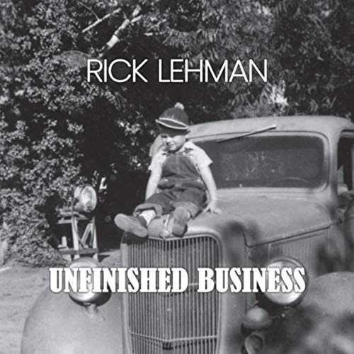 Amazon.com: Unfinished Business : Rick Lehman: Digital Music