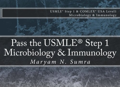 Pass the USMLE® Step 1 Microbiology & Immunology: USMLE® Step 1 ...