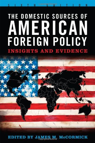 The Domestic Sources of American Foreign Policy: Insights and Evidence ...