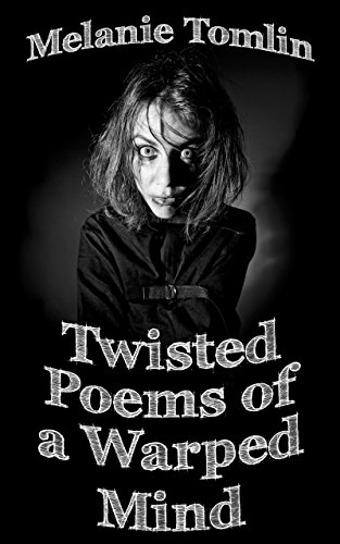 Twisted Poems of a Warped Mind - Kindle edition by Tomlin, Melanie ...