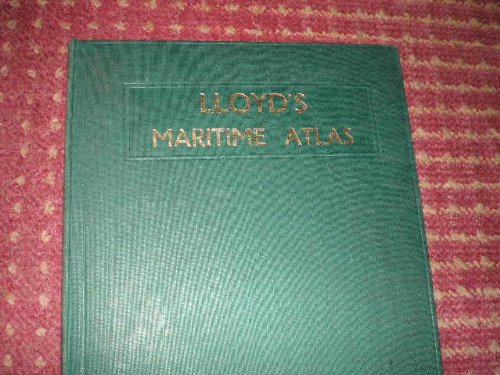Lloyd's Maritime Atlas: Including a Comprehensive List of Ports and ...