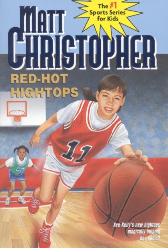 Red-Hot Hightops (Matt Christopher Sports Classics) - Kindle edition by ...