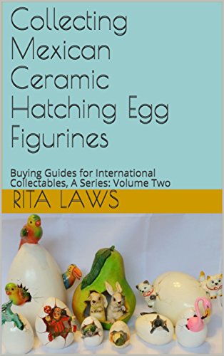 Collecting Mexican Ceramic Hatching Egg Figurines: Buying Guides for ...