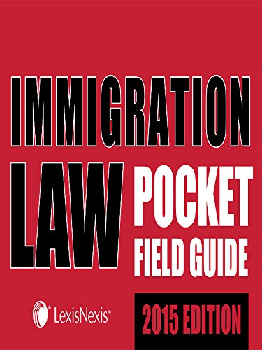 Immigration Law Pocket Field Guide (2015): Publisher's Editorial Staff ...