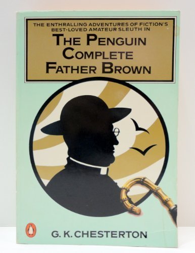 The Penguin Complete Father Brown (Father Brown Mystery) by G. K ...