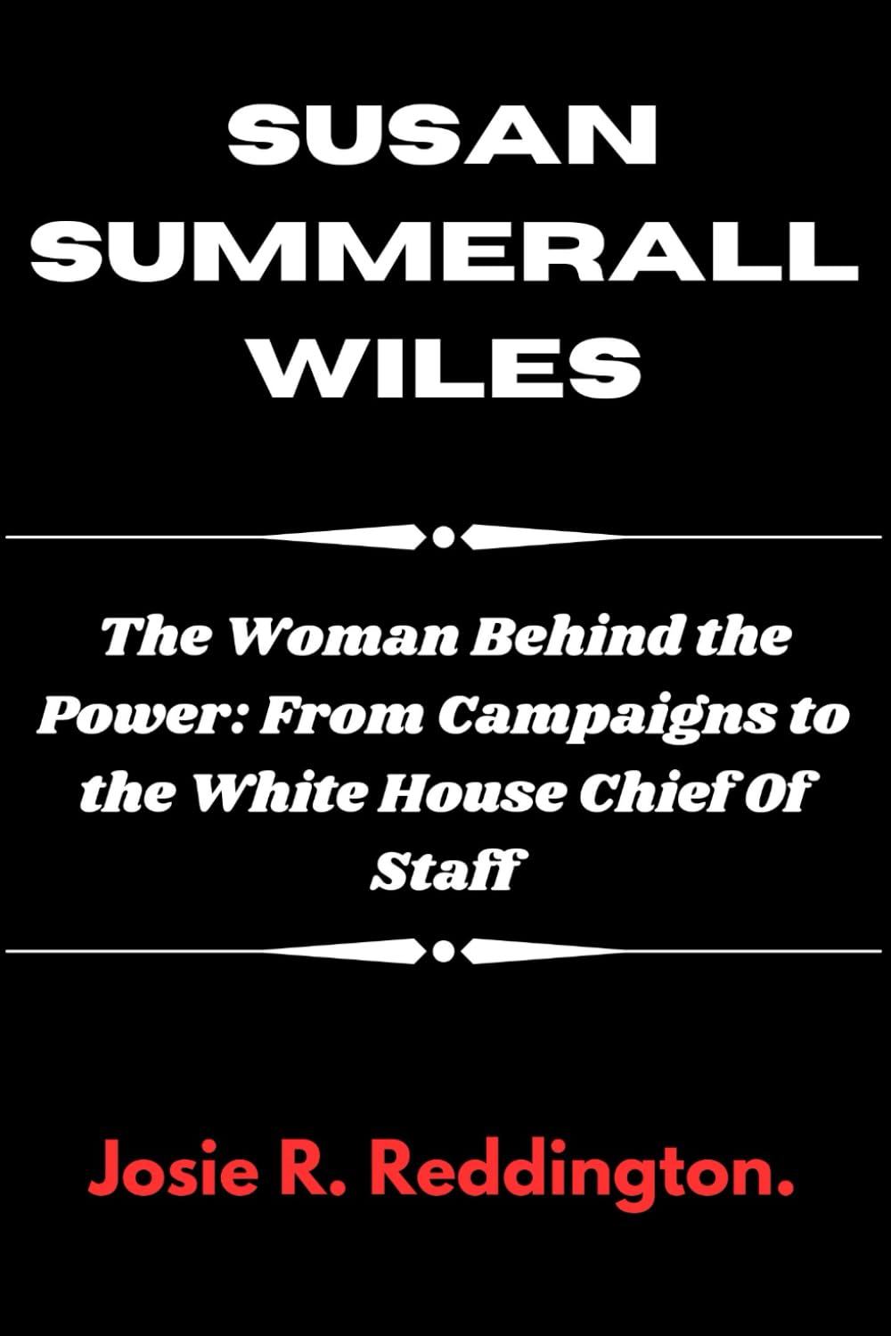 Amazon | SUSAN SUMMERALL WILES: The Woman Behind the Power: From ...