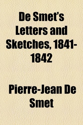 de Smet's Letters and Sketches, 1841-1842 : Amazon.in: Books