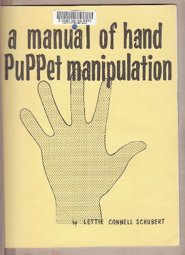 A manual of hand puppet manipulation: Schubert, Lettie Connell: Amazon ...