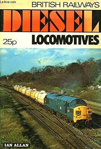 British Rail Diesel Locomotives 1973: WILLIAMS ALAN, PERCIVAL DAVID ...