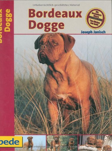 Bordeaux Dogge, Praxisratgeber : Janisch, Joseph: Amazon.de: Bücher