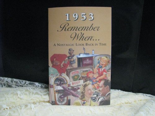 Seek Publishing Remember When a Nostalgic Look Back in Time 1953 ...
