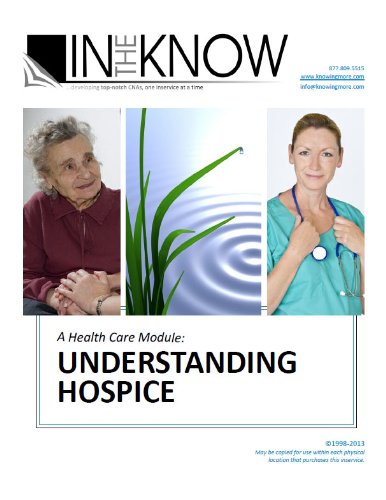 Nurse Aide Inservice: Understanding Hospice, from In The Know: Linda ...