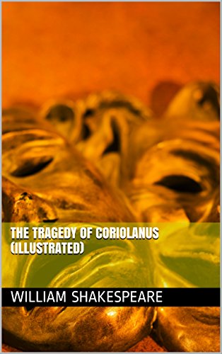 The Tragedy of Coriolanus (Illustrated) - Kindle edition by Shakespeare ...