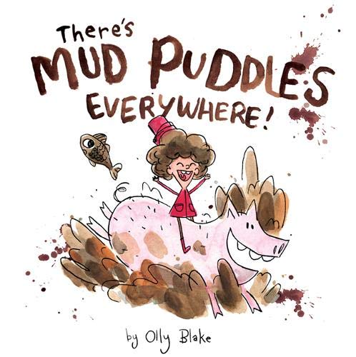 There's Mud Puddles Everywhere! 2020: Amazon.co.uk: 9781838021702: Books