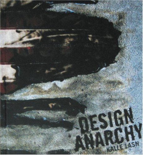 Design Anarchy: Lasn, Kalle: 9780974680095: Amazon.com: Books