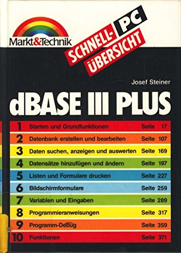 dBase III Plus (PC-Schnellübersicht) : Steiner, Josef: Amazon.de: Bücher